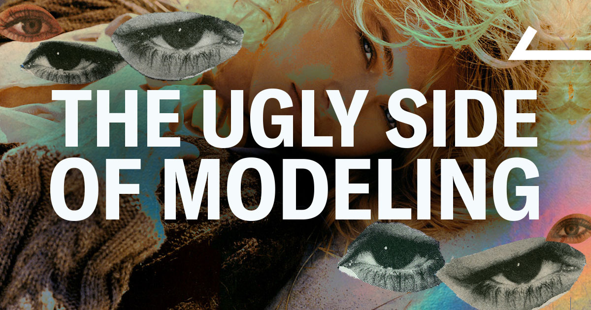 The Ugly Side of Modeling